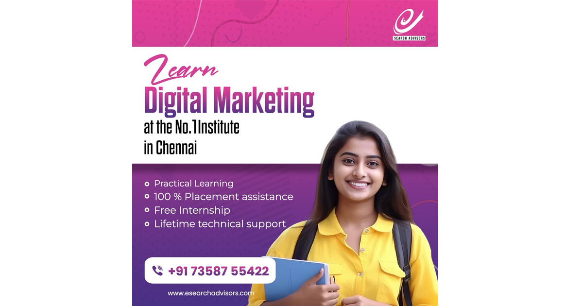 Chennai's Best Digital Marketing Institute ESearch Advisors Empowers ...