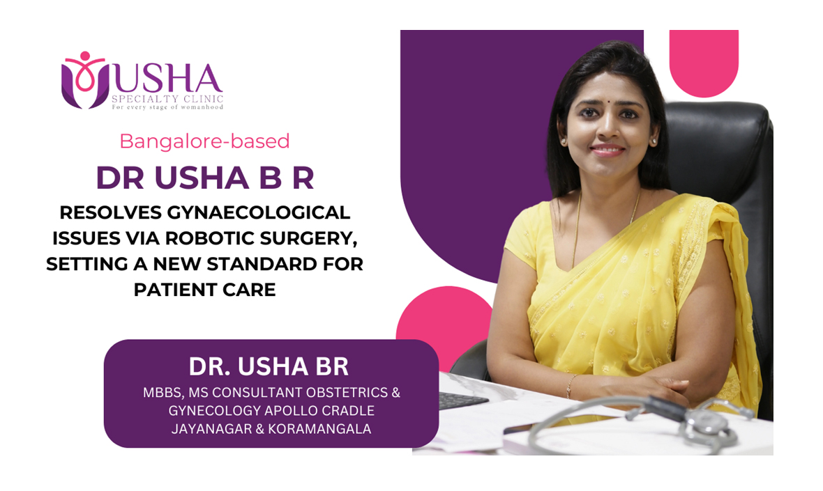 Bangalore-based, Dr. Usha B R resolves gynaecological issues via ...
